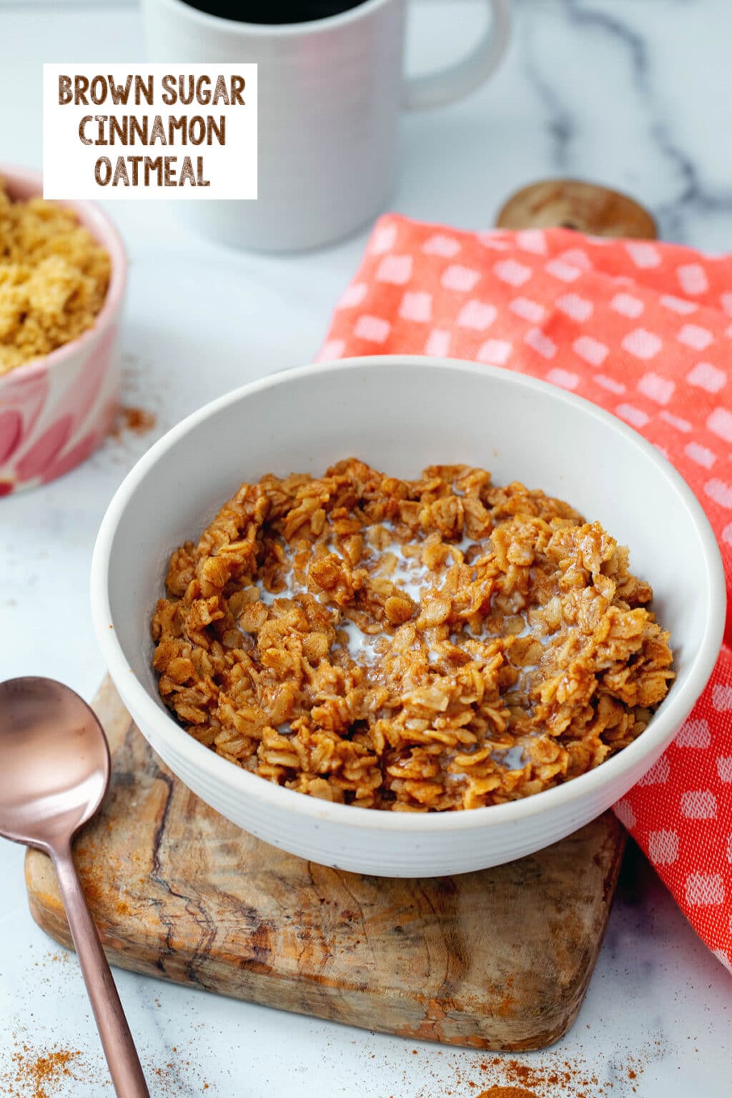 Brown Sugar Cinnamon Oatmeal Recipe - We are not Martha