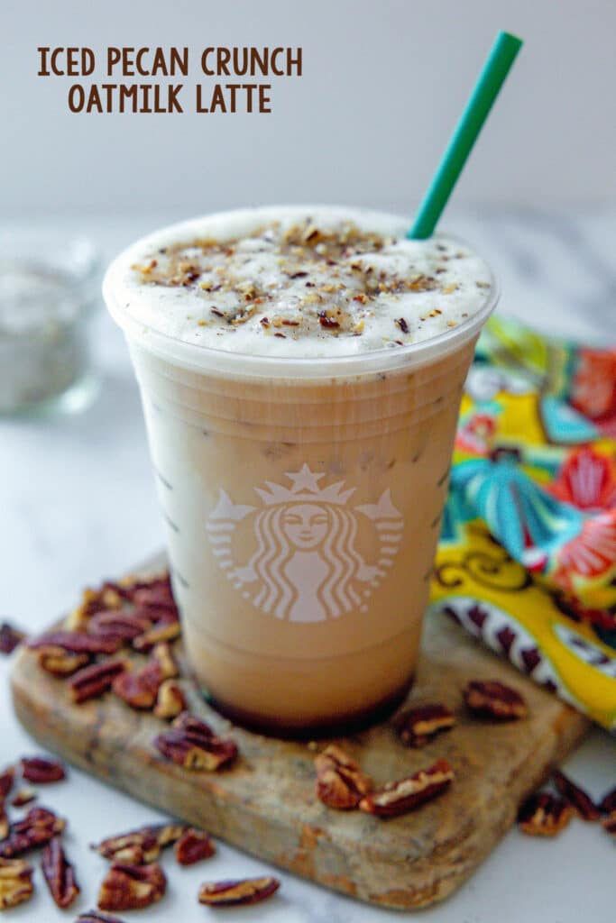 Iced Pecan Crunch Oatmilk Latte {Starbucks Copycat} - We are not Martha